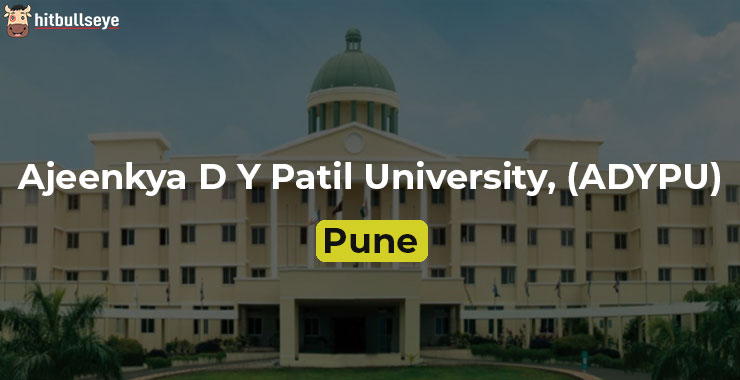 Ajeenkya D Y Patil University Pune | Hitbullseye