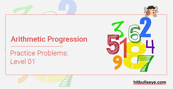 Arithmetic Progressions Problems With Solutions Hitbullseye Arithmetic Progressions Problems With Solutions Hitbullseye