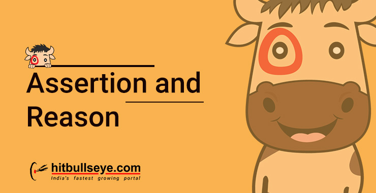 Assertion Reason - Concept explained with examples- Hitbullseye