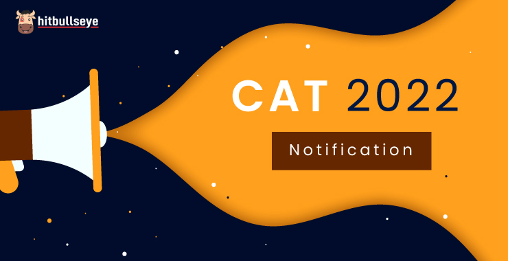 CAT Notification 2022 - CAT 2022 Exam Date - CAT Important Dates