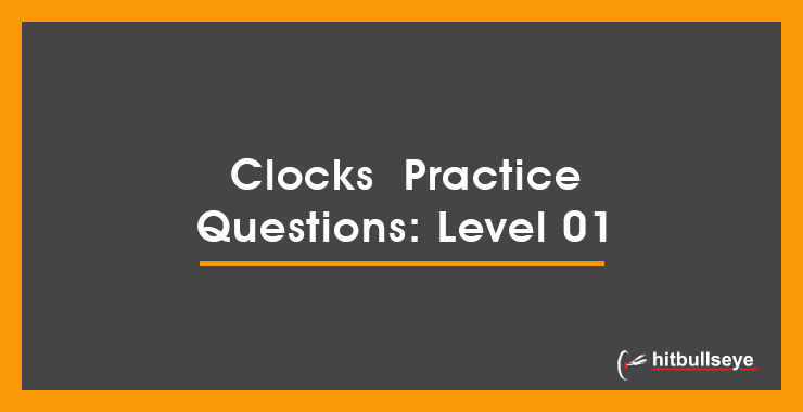 Clock Problems | Clock Questions and Answers - Hitbullseye