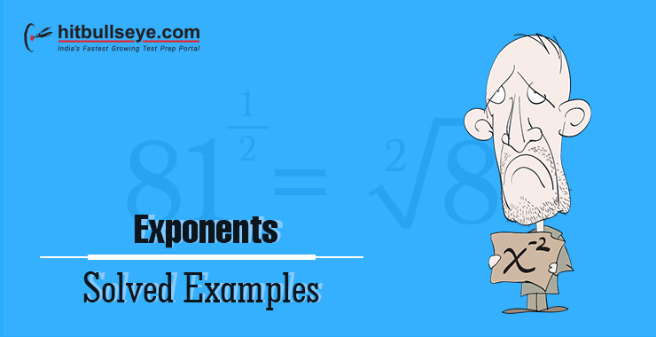 Exponent Examples with Questions and Solutions - Hitbullseye