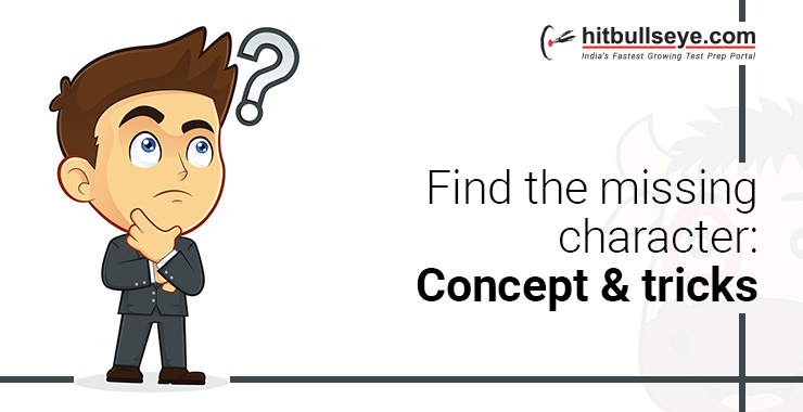Tips to Solve Missing Character Reasoning Questions - Hitbullseye