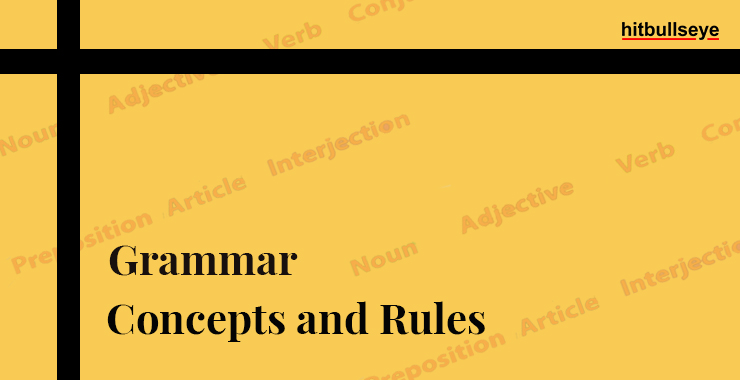 Grammar Concepts and Rules and Practice Exercises –Hitbullseye