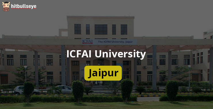 ICFAI University Jaipur - Admissions, Courses, and Eligibility Criteria