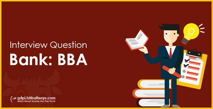 BBA Interview Question Bank - GD PI Preparation