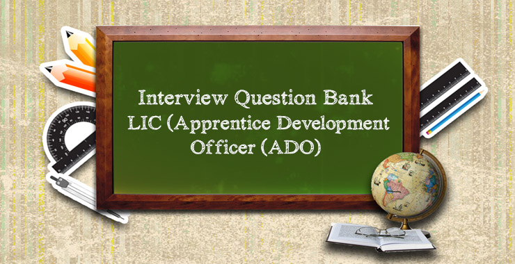 LIC ADO Interview Questions - Hitbullseye LIC ADO Interview Questions - Hitbullseye