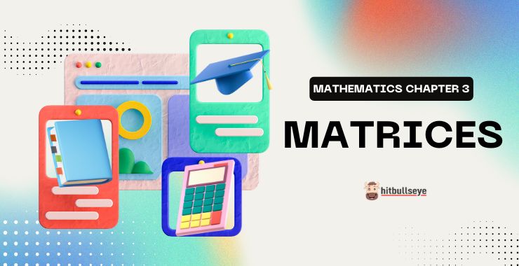 NCERT Class 12 Mathematics Chapter 3 Matrices MCQs & PYQ