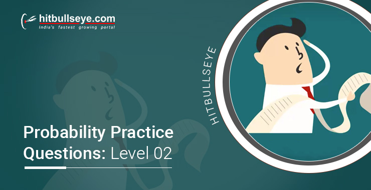 Strategies and Tricks to Solve Probability Problems- Hitbullseye