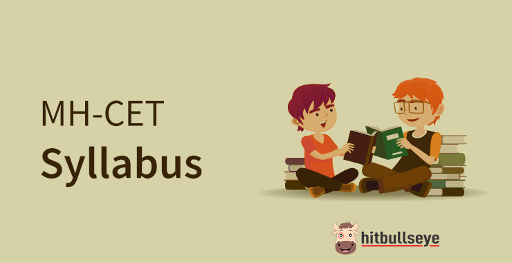 MH CET Syllabus 2023- Latest MH CET Exam Syllabus- Hitbullseye