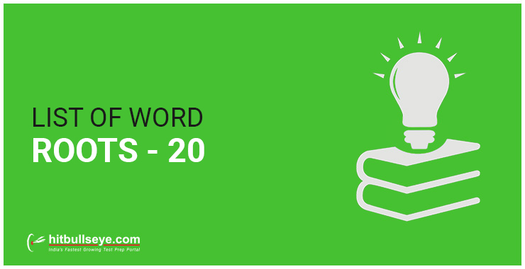Word Roots List | Practice Word Roots - Hitbullseye