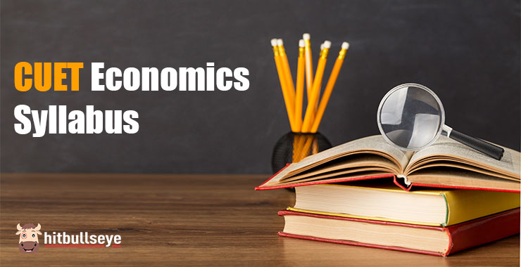 CUET Economics Syllabus 2025 in Detail CUET Economics Syllabus 2025 in Detail