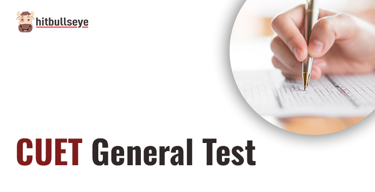 CUET General Test Syllabus 2025 | Subject-Wise Syllabus