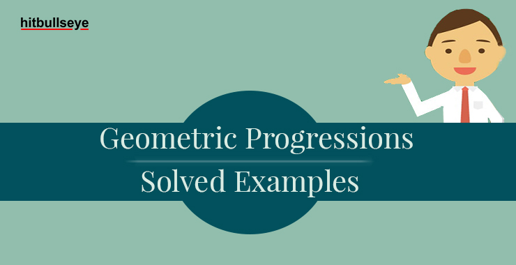 Geometric Progressions: Solved Examples