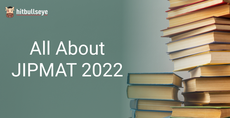 JIPMAT 2023: Important Dates, Eligibility, Syllabus, Registration