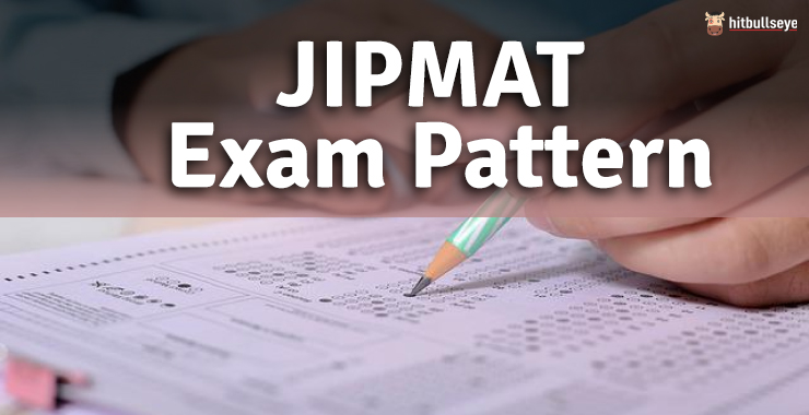 JIPMAT 2024 Exam Pattern