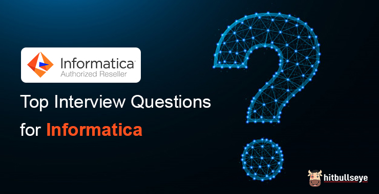 Informatica Interview Questions | Informatica Technical & HR Interview ...