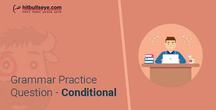 Conditional Sentences Exercise with Answers - HitBullsEye