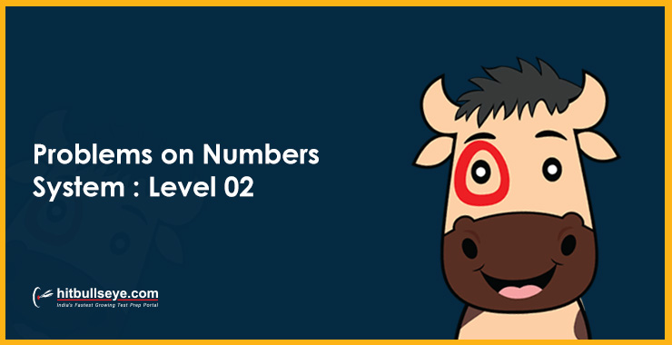 Number System Problems and Solutions - Hitbullseye