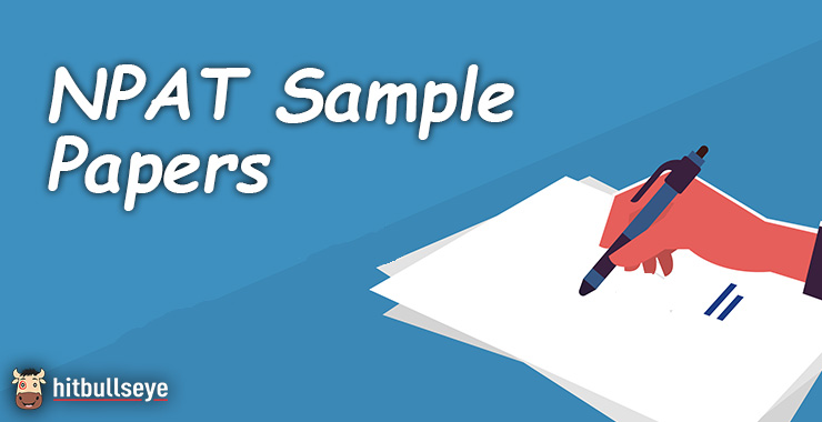 NPAT Sample Papers | NPAT Model Paper | NPAT Practice Papers