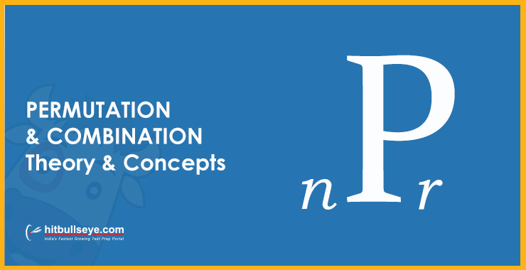Permutation and Combination with Questions and Answers - Hitbullseye