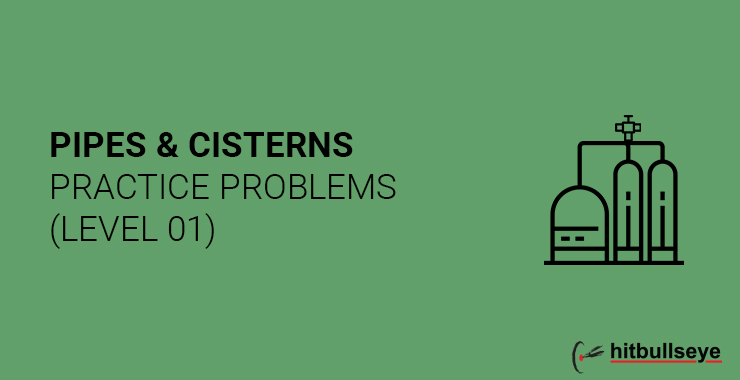 Pipes and Cisterns | Problems with Solutions - Hitbullseye