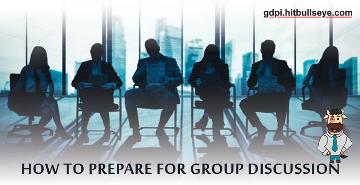 How to Prepare for Group Discussion - Hitbullseye
