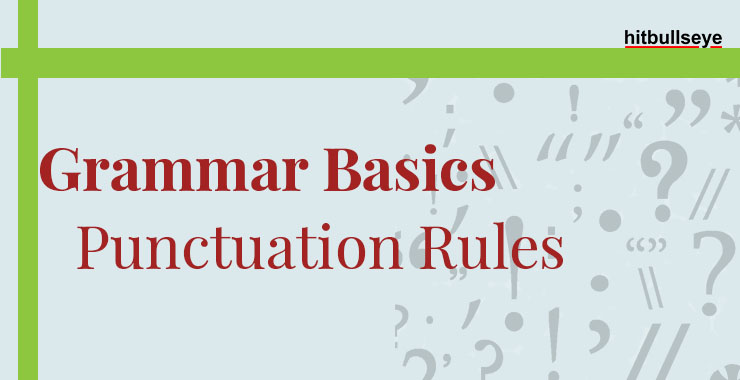 Punctuation Rules | Punctuation | Correct Punctuation -Hitbullseye