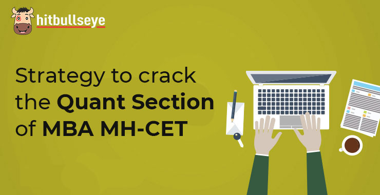 Strategy to Crack the Quant Section of MH CET MBA - Hitbullseye