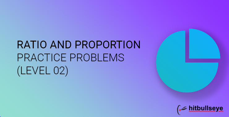 Ratio and Proportion | Solved questions - Hitbullseye