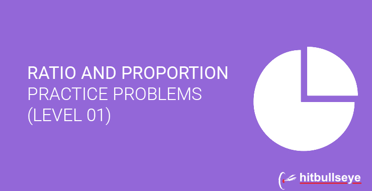Ratio and Proportion Problems with Solutions - Hitbullseye